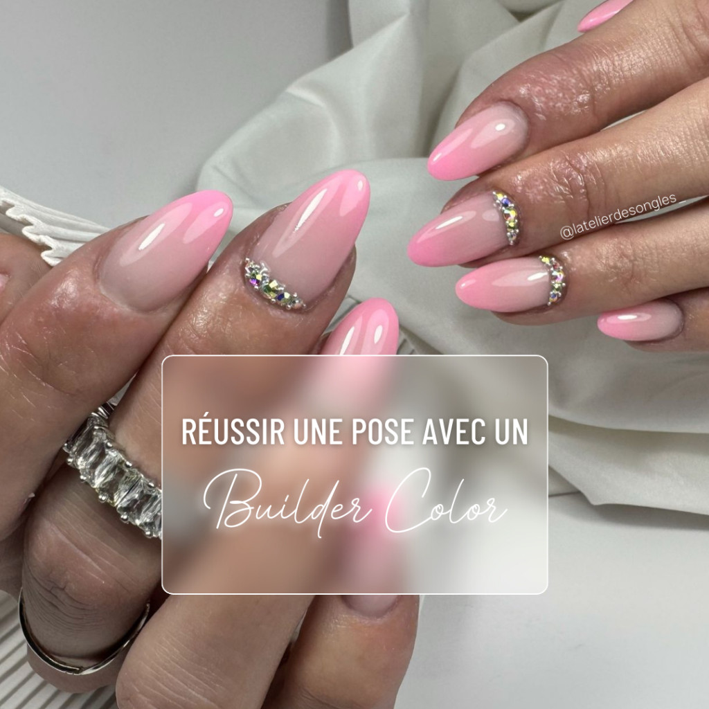 Poses d’ongles de printemps : réussir une pose en gel avec un Builder Color